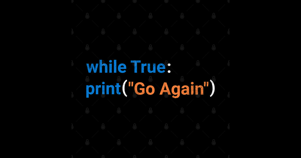While Loop Programming Python Programming Humor Posters And Art