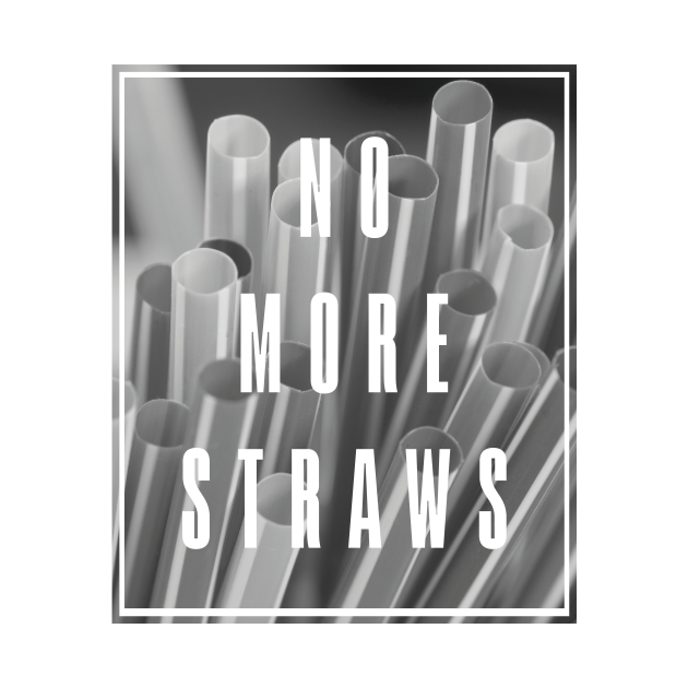 Protest Plastic Straws Poster - Plastic Straws - T-Shirt | TeePublic