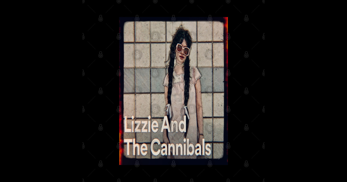 Lizzie and the Cannibals - Lizzie And The Cannibals - Sticker | TeePublic