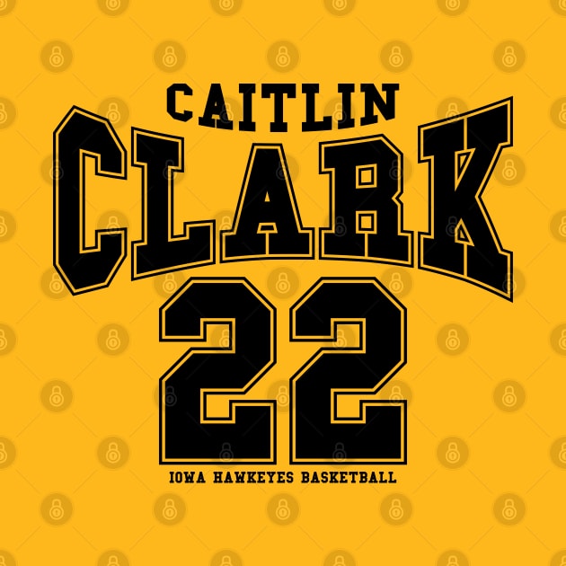 Catlin Clark 22 Iowa Basketball - Caitlin Clark - T-Shirt | TeePublic