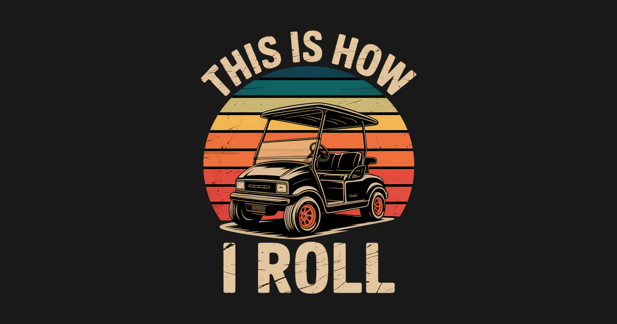 Funny Golf Cart Golfer Golf Lover - Funny Golf Cart Golfer Golf Lover ...