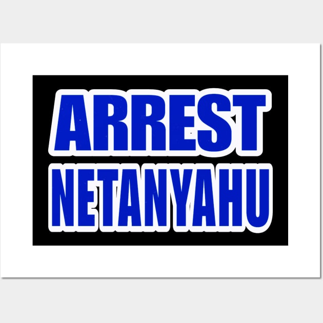 Arrest Netanyahu - Blue and White - Back - Arrest Benjamin Netanyahu ...