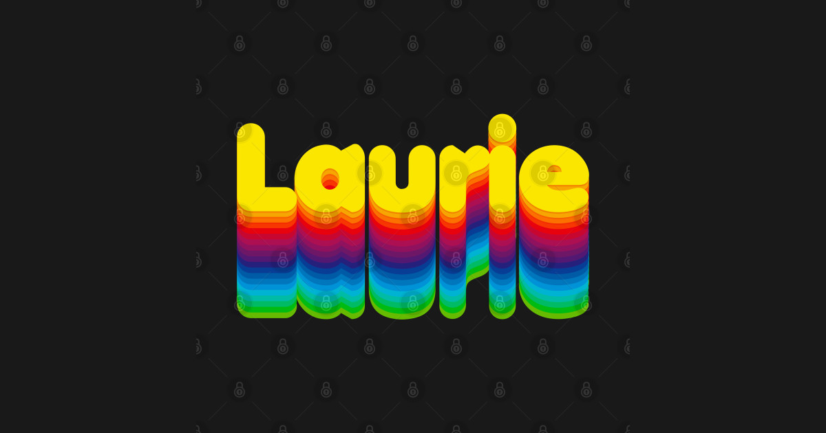 Rainbow Laurie Name Label - Rainbow Laurie Name Label - T-Shirt | TeePublic