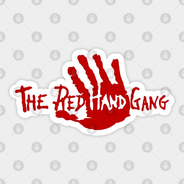 Red Hand Gang - Red Hand Gangred Hand Gang - Sticker | TeePublic