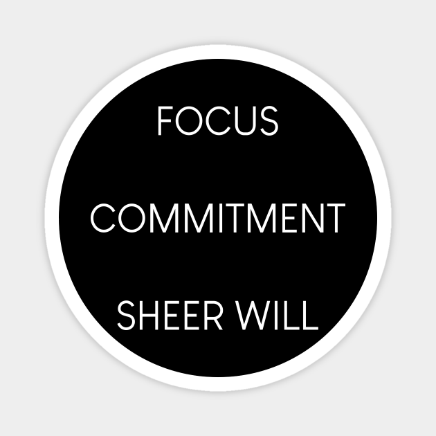 John Wick - Focus, Commitment, Sheer Will - John Wick - Magnet | TeePublic