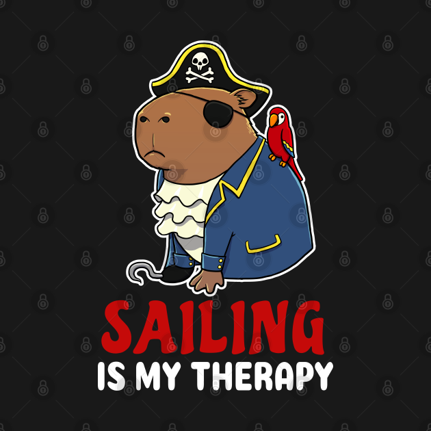 Sailing is my therapy cartoon Capybara Pirate - Sailing Quote - T-Shirt ...
