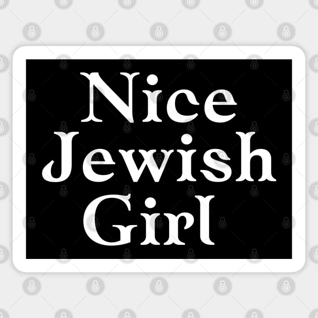 Nice Jewish Girl - Nice Jewish Girl - Sticker | TeePublic