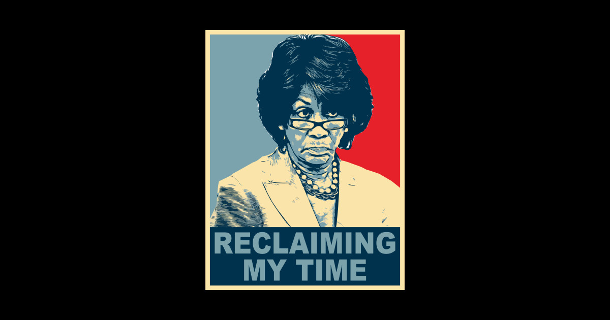 Maxine Waters RECLAIMING MY TIME - Maxine Waters Reclaiming My Time ...