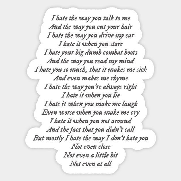 10 Things I Hate About You poem - 10 Things I Hate About You - Sticker ...