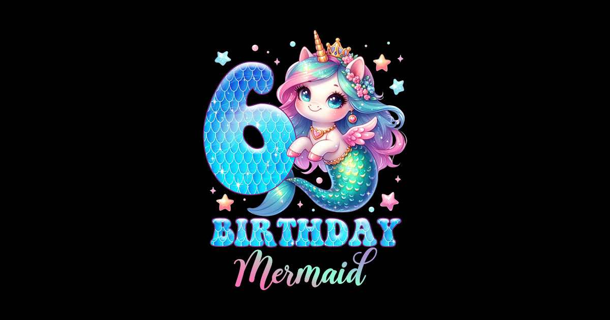 Unicorn Mermaid 6th Birthday 6 Year Old Party Girls B-day Gift For ...