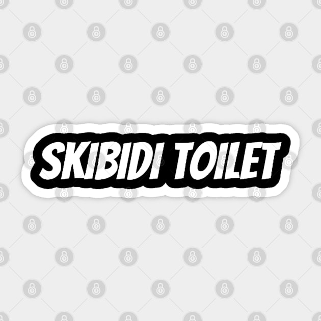 Skibidi Toilet - Skibidi Toilet - Sticker | TeePublic