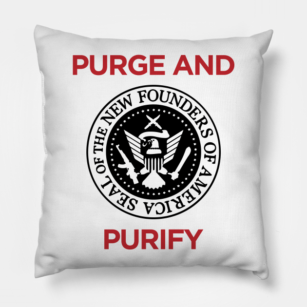 NFFA Purge and Purify - Purge Anarchy Purge Purge 3 - Pillow | TeePublic