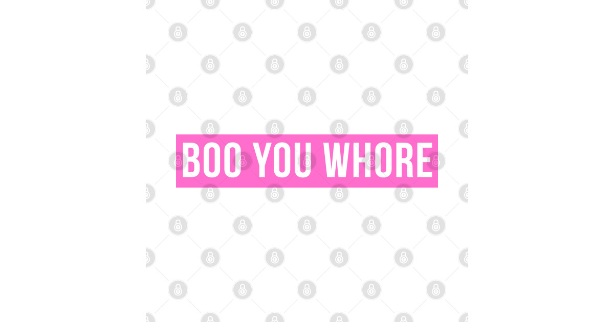 BOO YOU WH*RE | MEAN GIRLS | QUOTE - Mean Girls - T-Shirt | TeePublic