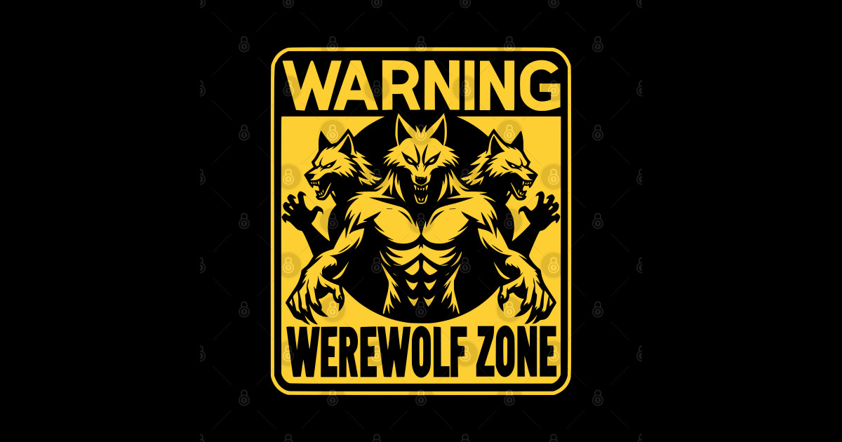 Warning Werewolf Zone Sign Black and Yellow - Werewolves - Sticker ...