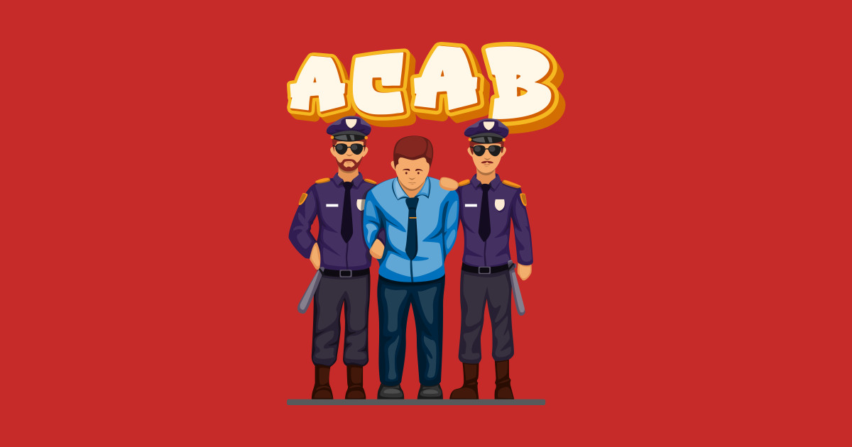 ACAB - Police - T-Shirt | TeePublic