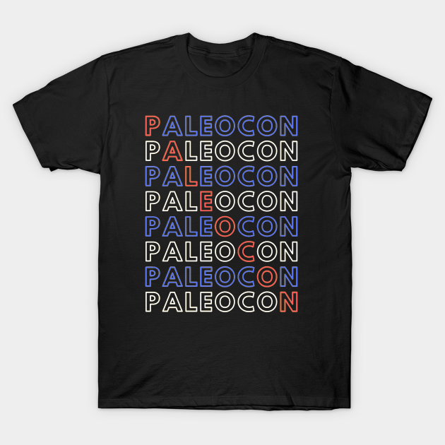 Paleocon (Paleoconservative) - Conservative - T-Shirt | TeePublic