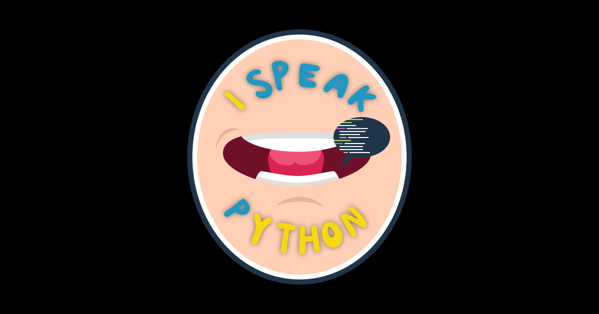 I speak python - Python - Sticker | TeePublic I speak python - Python - Sticker | TeePublic