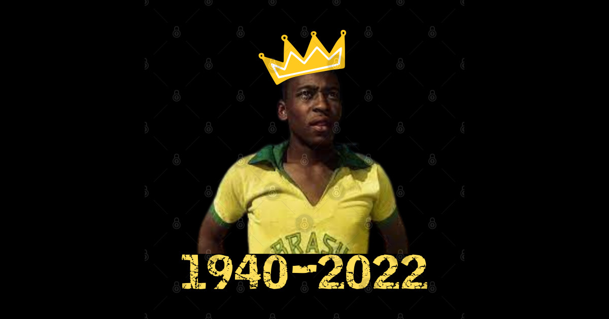 Pele RIP 1940-2022 Legend Footballer Brazilian Soccer Player - Pele Rip ...