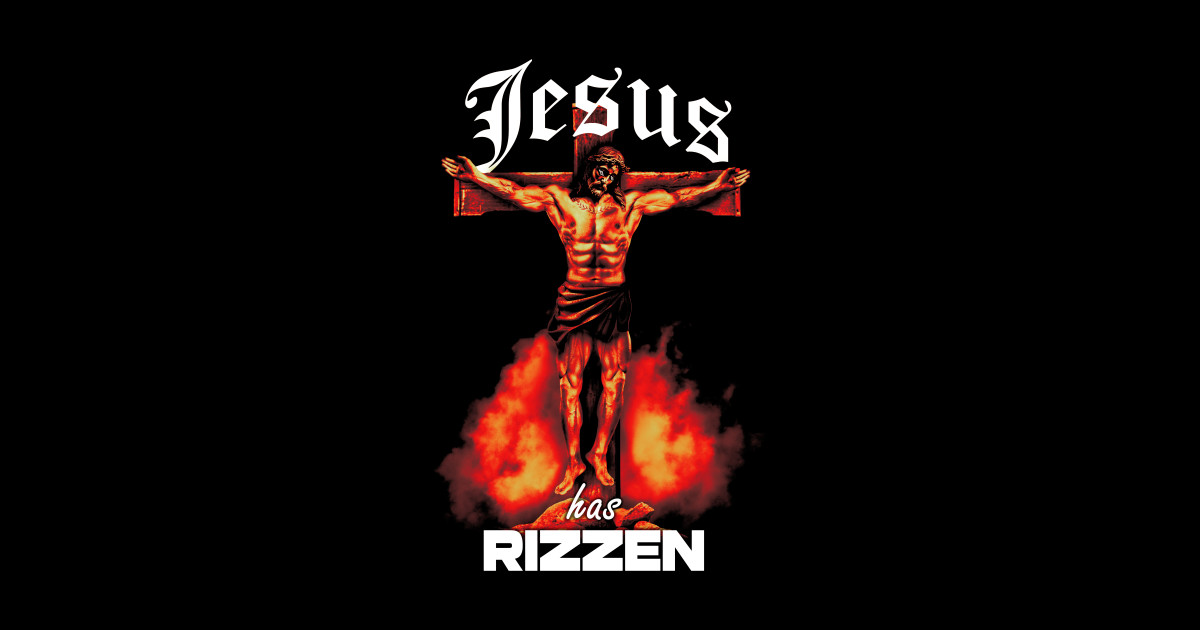 Jesus Has RIZZen Meme Buff Jesus Funny Graphic Design - Rizz - Posters ...