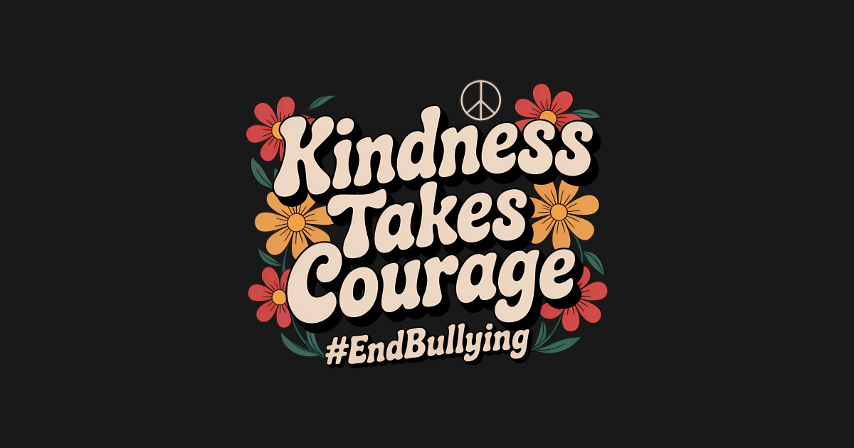 Kindness Takes Courage Endbullying Flower Unity Day - Kindness Takes ...