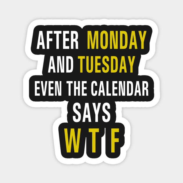 After Monday and Tuesday Even the Calendar Says WTF Funny - Funny ...