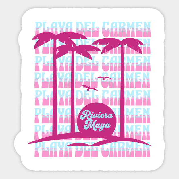Playa Del Carmen Riviera Maya - Beach Life - Sticker | TeePublic