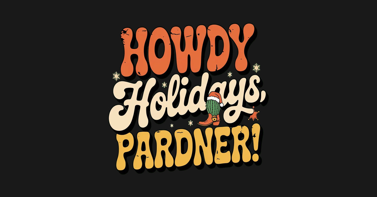 Howdy Holidays Pardner Western Cowboy Christmas Cactus - Howdy Holidays ...