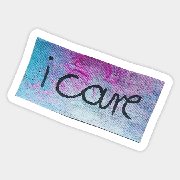 i care - I Care - Sticker | TeePublic