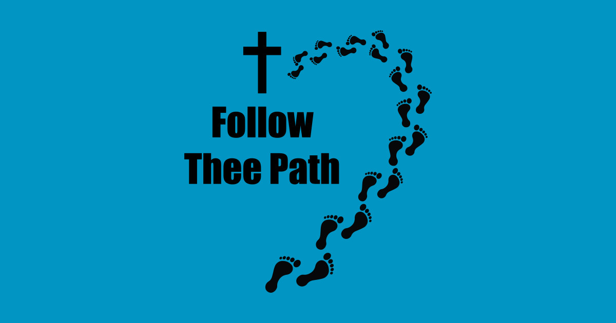 Follow Thee Path (Right). Christian Merch. - Christian - T-Shirt ...