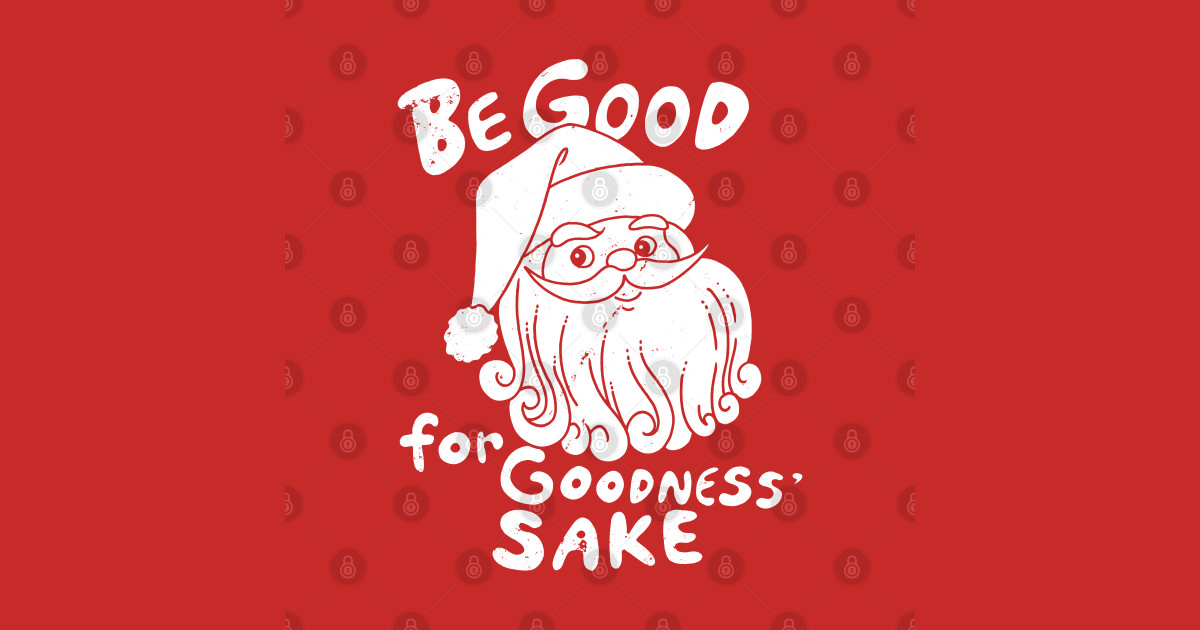Funny Santa Claus Be Good For Christmas Warning To Kids - Christmas - T ...