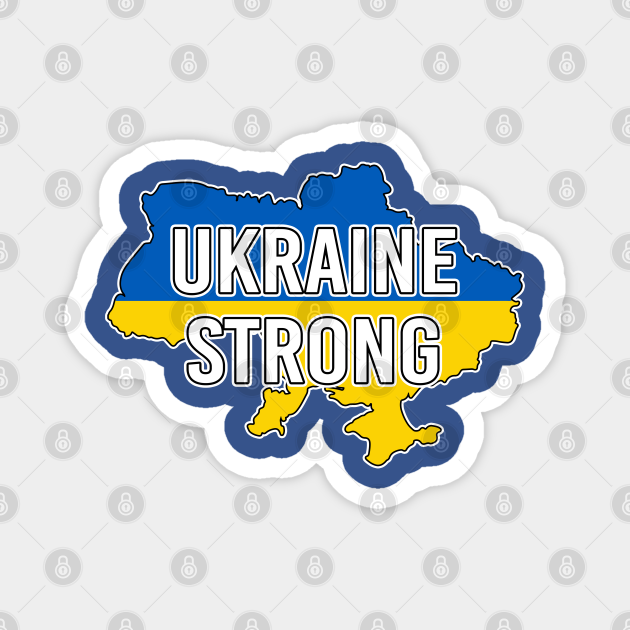 Ukraine Strong Ukrainian Flag Map - Ukraine - Magnet | TeePublic
