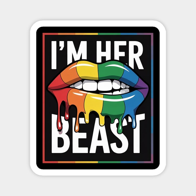 LGBT Pride Rainbow I'm Her Beast Mouth Lips - Lgbt Pride Month - Magnet ...