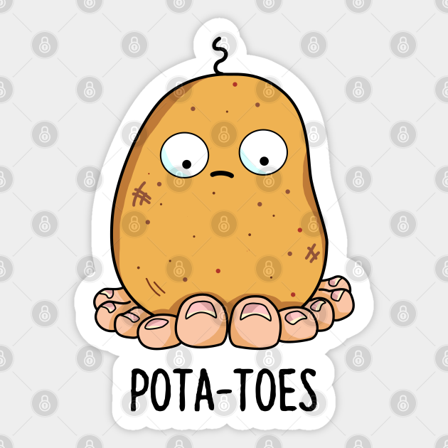 Potatoes Cute Potato With Toes Pun - Potato Pun - Sticker | TeePublic