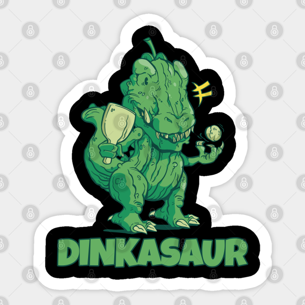 Dinkasaur Pickle Ball Trex Tyrannosaurus Pickleball T-rex - Pickelball ...