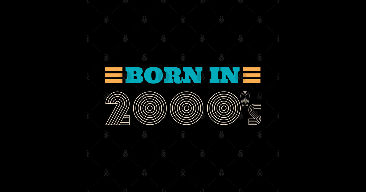 BORN IN 2000's - Born In 2000s - Sticker | TeePublic