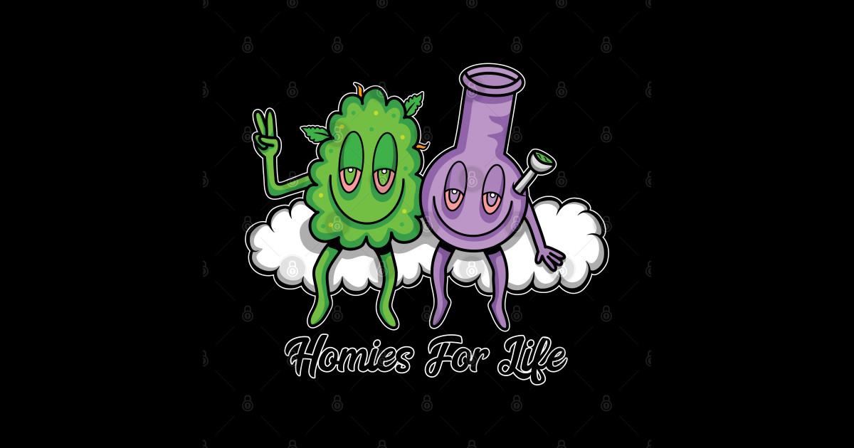 Homies for Life - Weed - Sticker | TeePublic