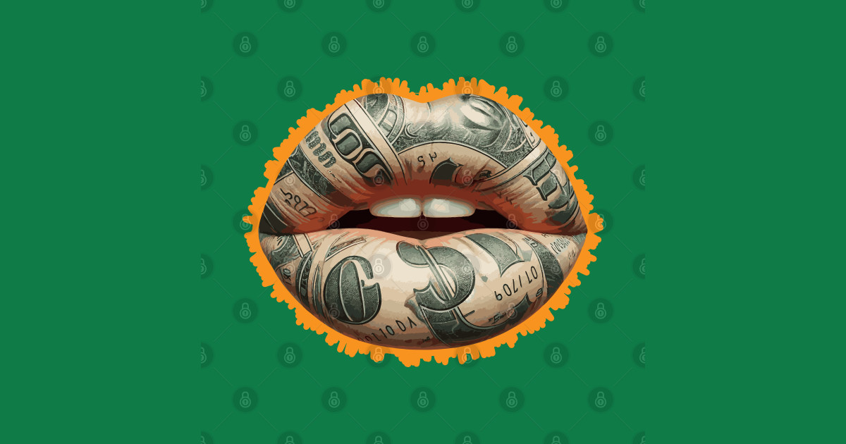 Money Talks - Money Lips - T-Shirt | TeePublic