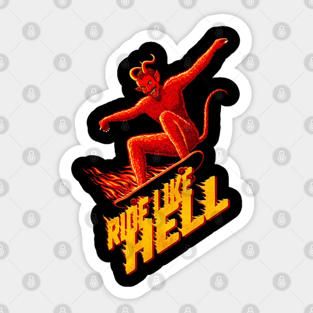 Ride Like Hell - Skateboard - Sticker | TeePublic