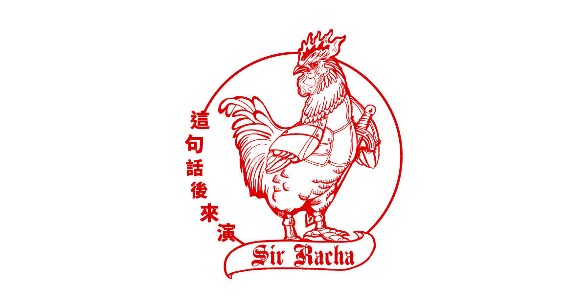 Sir Racha v.1 - Sriracha Rooster - T-Shirt | TeePublic