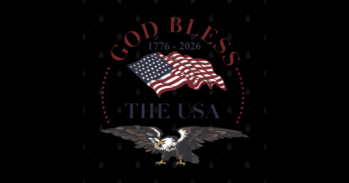 God Bless the USA – 1776–2026 Patriotic Eagle - God Bless The Usa ...