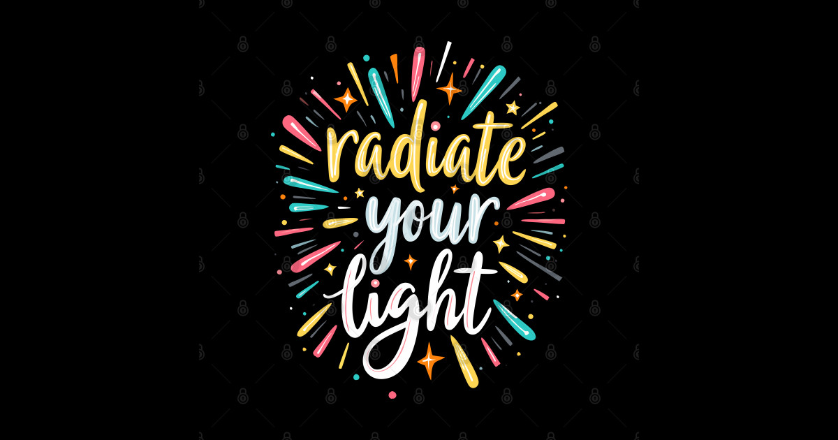 Radiate Your Light Women Inspirational Motivational Quotes - Radiate ...