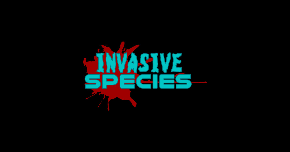 Invasive Species - Environmentalism - Sticker | TeePublic