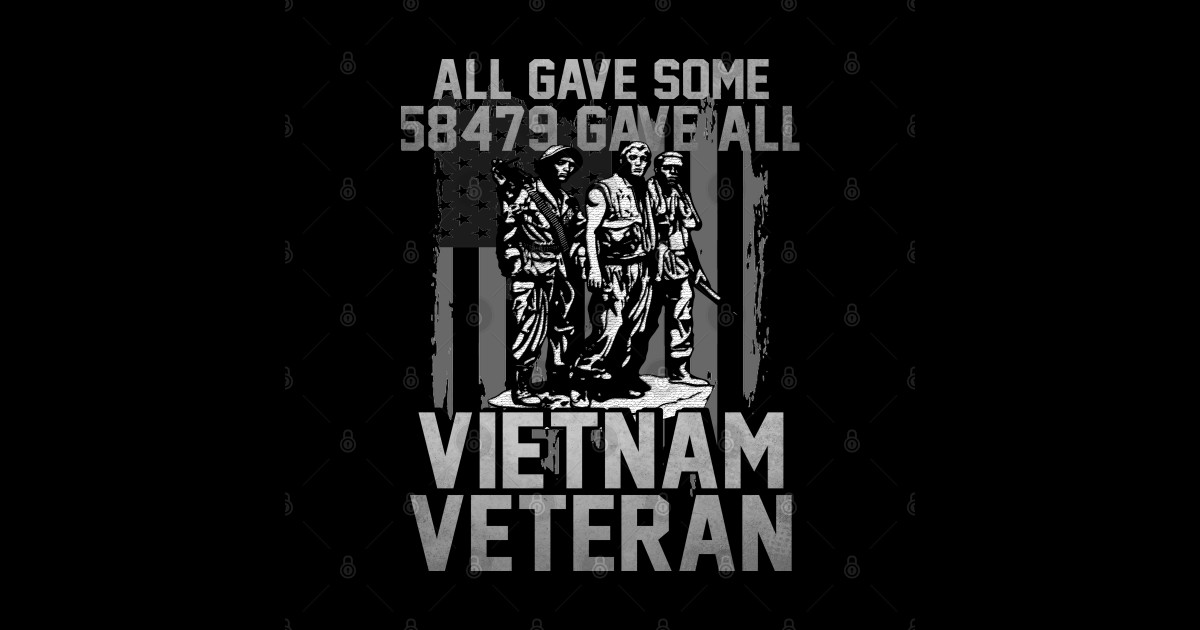Vietnam Veteran All Gave Some 58,479 Gave All T-Shirt with Three ...