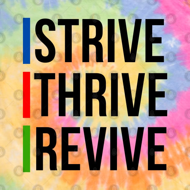 Strive Thrive Revive - Motivational Words - T-Shirt | TeePublic
