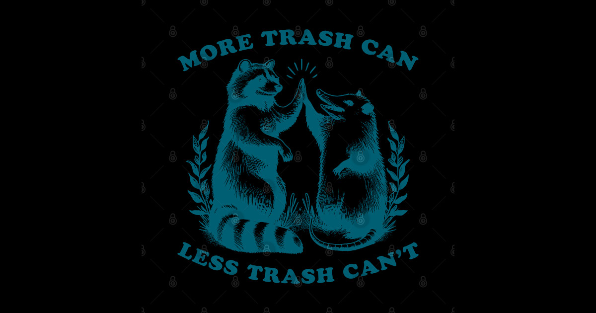 more-trash-can-less-trash-cant - More Trash Can Less Trash Cant ...