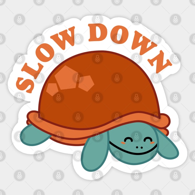 Turtle Slow Down Tortoise - Turtle Lover - Sticker | TeePublic