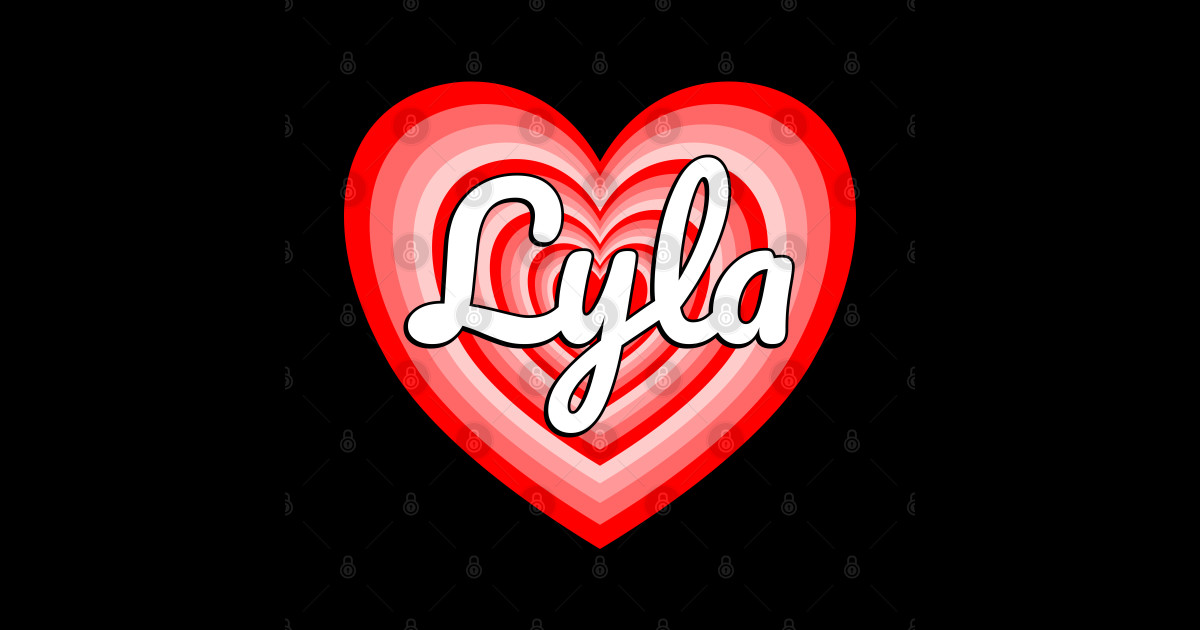 I Love Lyla Heart Lyla Name Funny Lyla - Lyla - Sticker | TeePublic