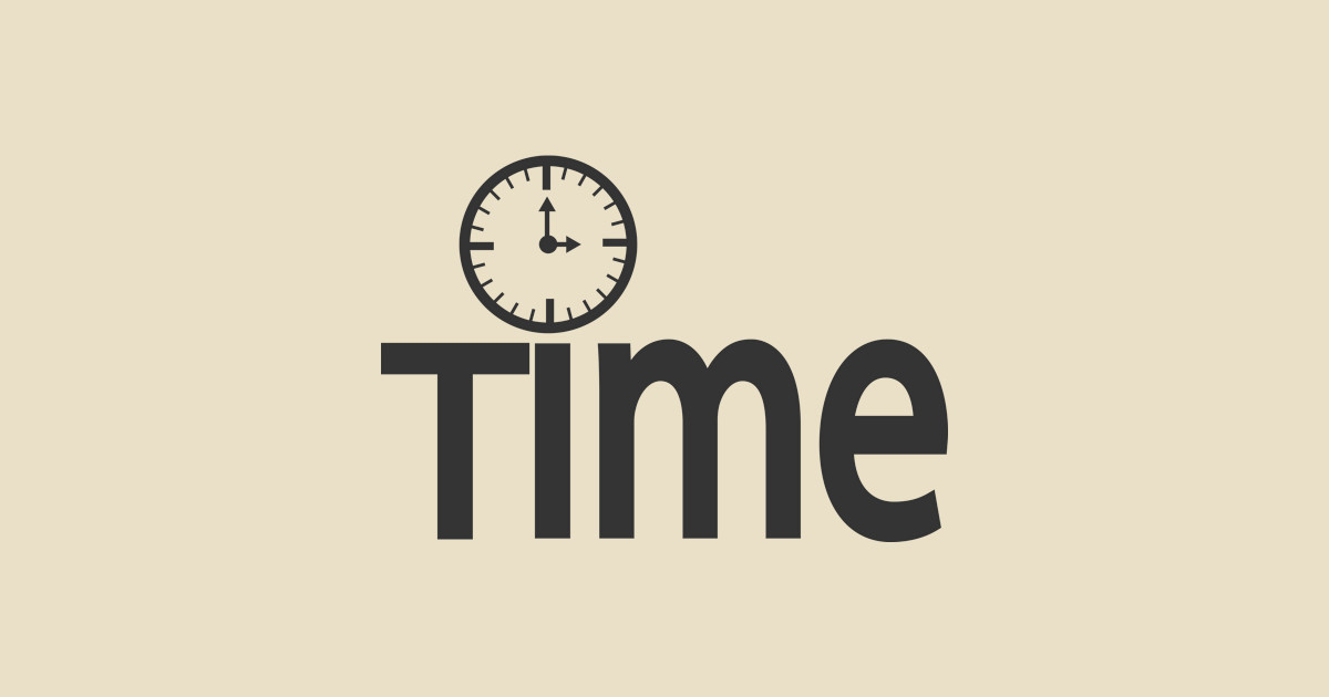 Time being on time - Time Typography Design - T-Shirt | TeePublic