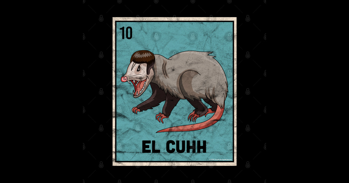 El Cuhh Takuache Cuh Opossum Funny Mexican Playing Card Tee - Takuache ...