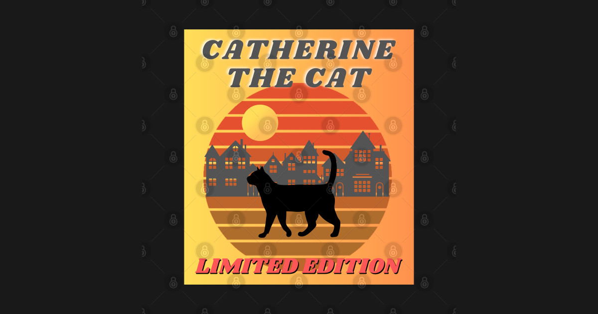 Catherine the cat - Catherine - T-Shirt | TeePublic